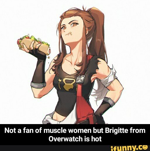 Overwatch is hot - Not a fan of muscle women but Brigitte from ...