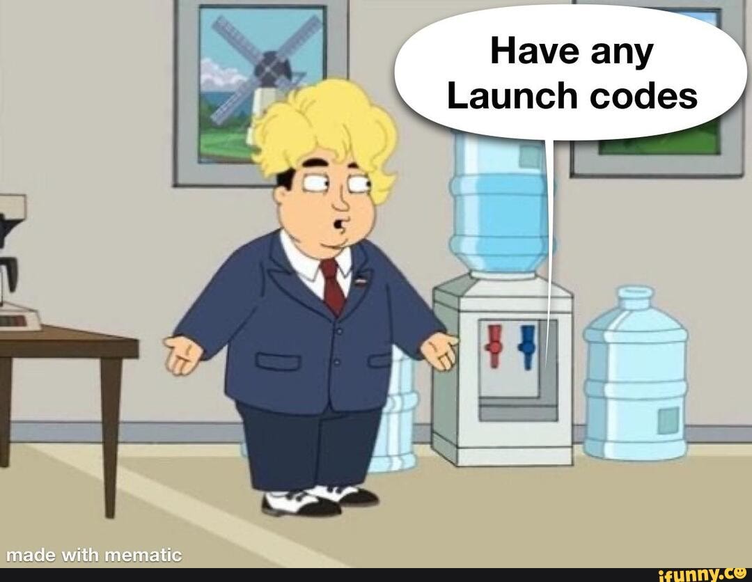 Have any Launch codes mematic made with r - iFunny