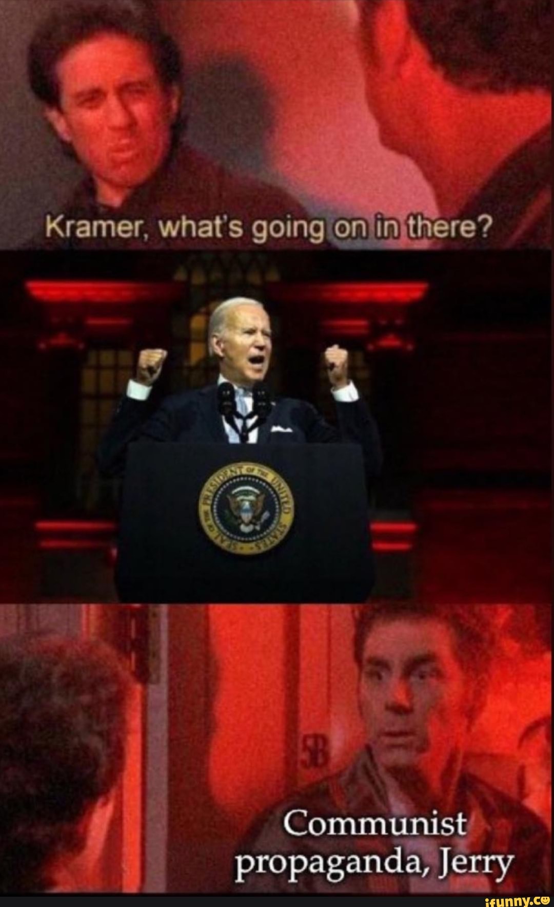 Kramer, what's going on in the Communist propaganda, Jerry - iFunny