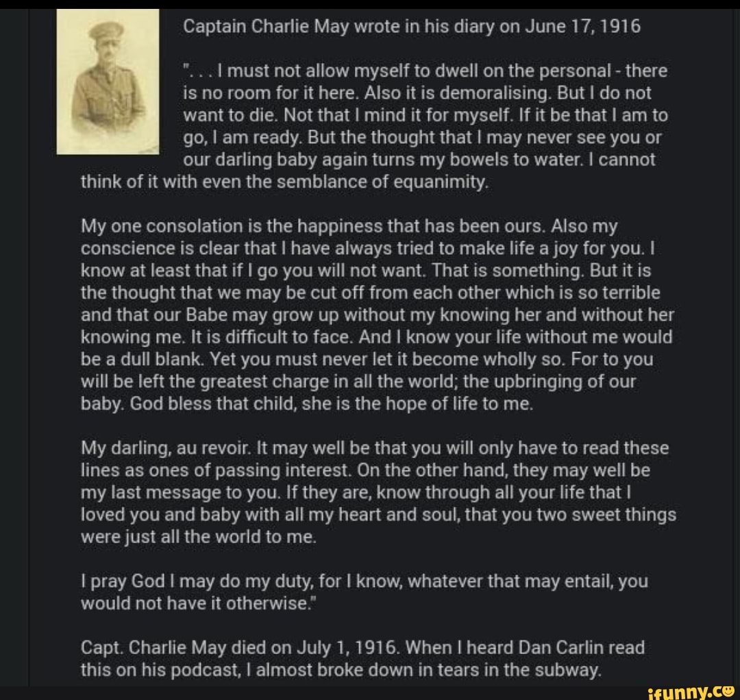 Captain Charlie May wrote in his diary on June 17, 1916 "...1 must not ...