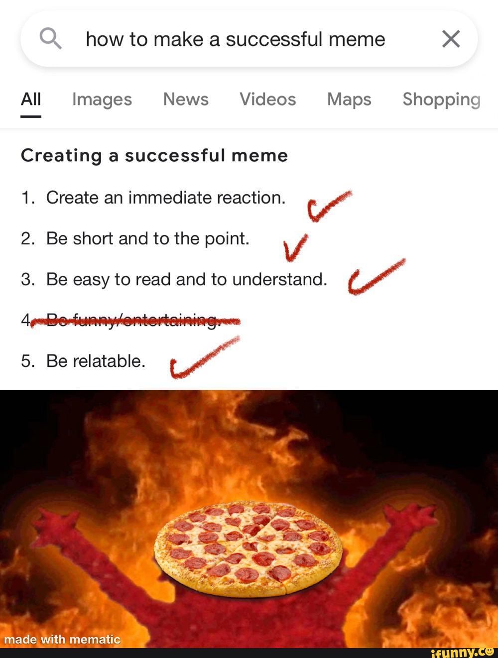 How to make a successful meme x All Images News Videos Maps Shopping ...