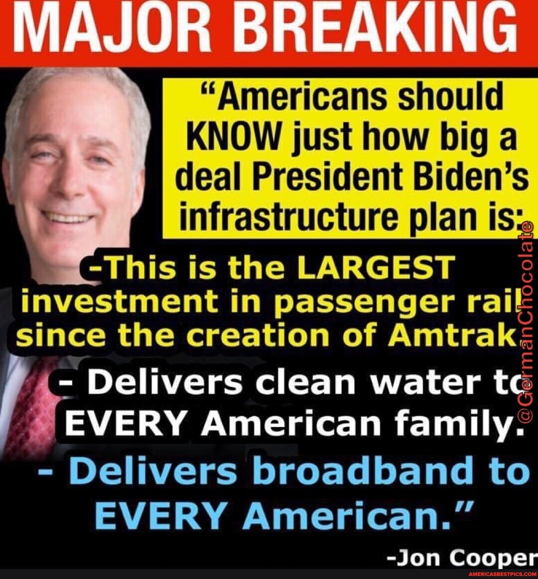 MAJOR BREAKING "Americans should KNOW just how big a deal President Biden's infrastructure plan ...