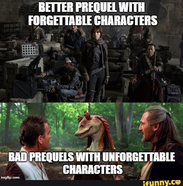 BETTER PREQUEL WITH FORGETTABLE CHARACTERS BAD PREQUELS WITH ...