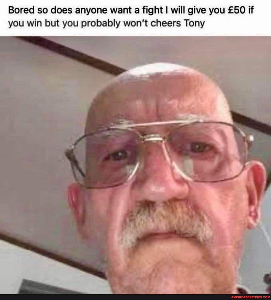 No one can defeat Tony *sip* - Bored so does anyone want a fight I will ...