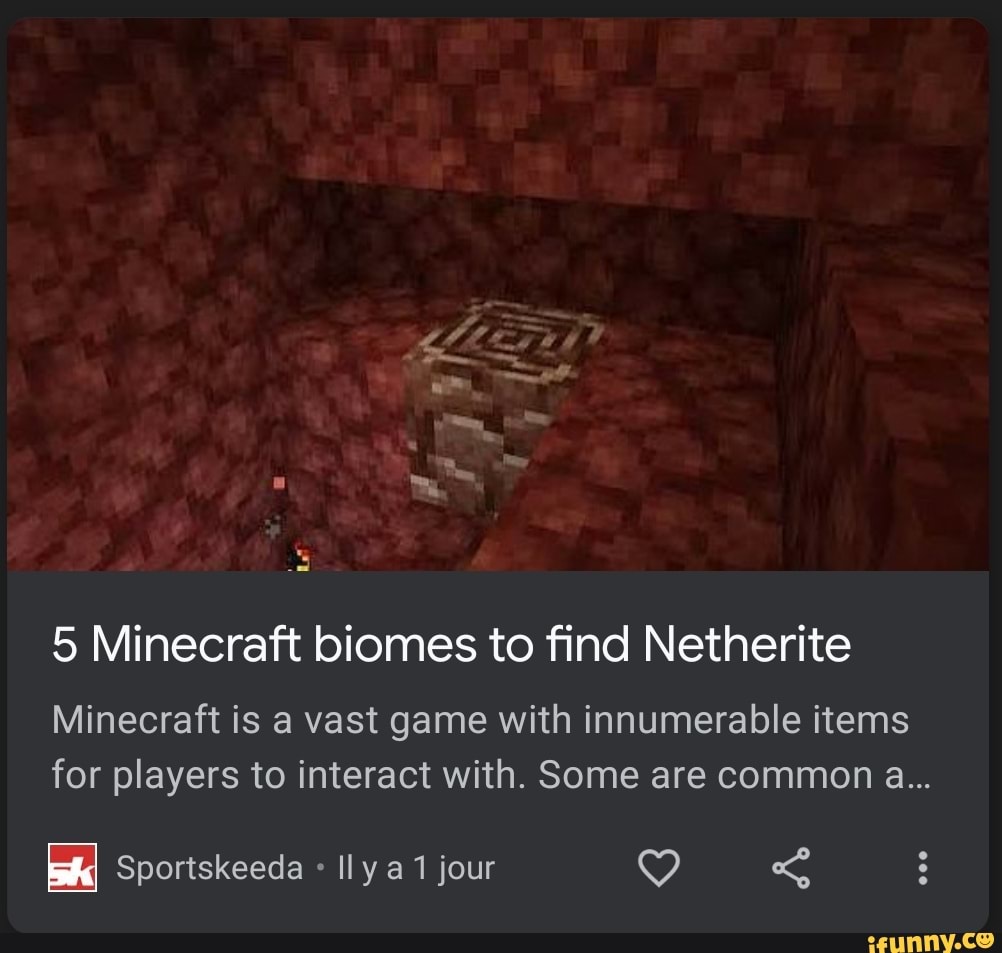 5 Minecraft biomes to find Netherite Minecraft is a vast game with ...