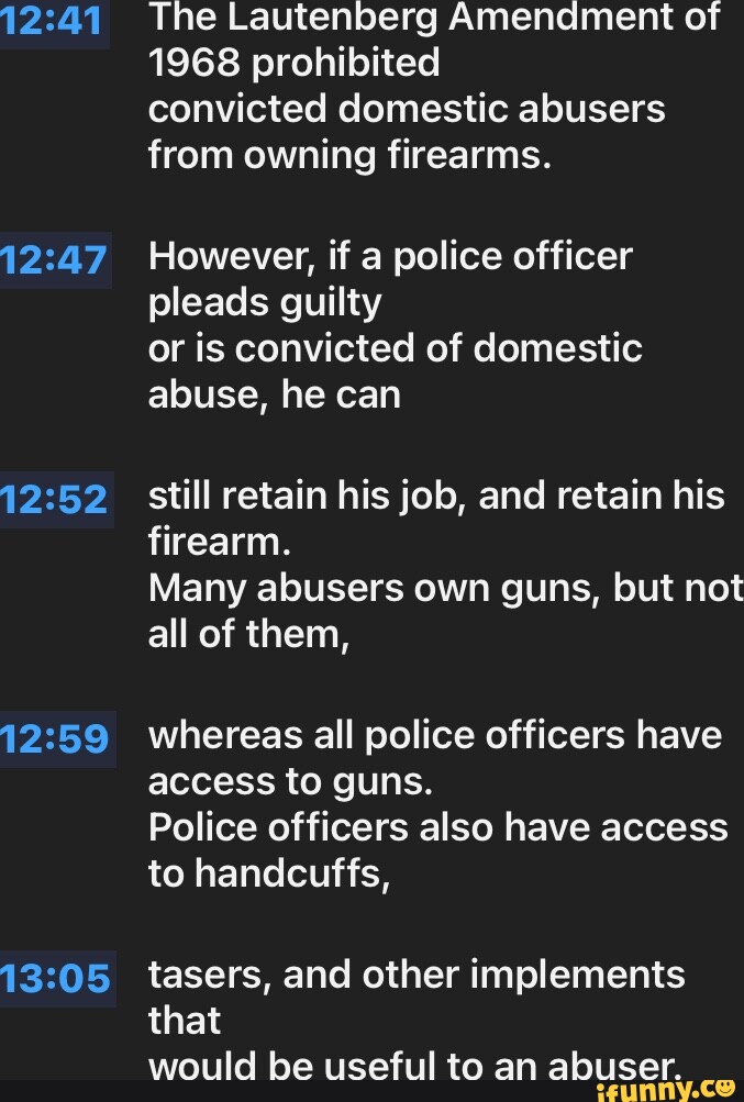 The Lautenberg Amendment of 1968 prohibited convicted domestic abusers ...