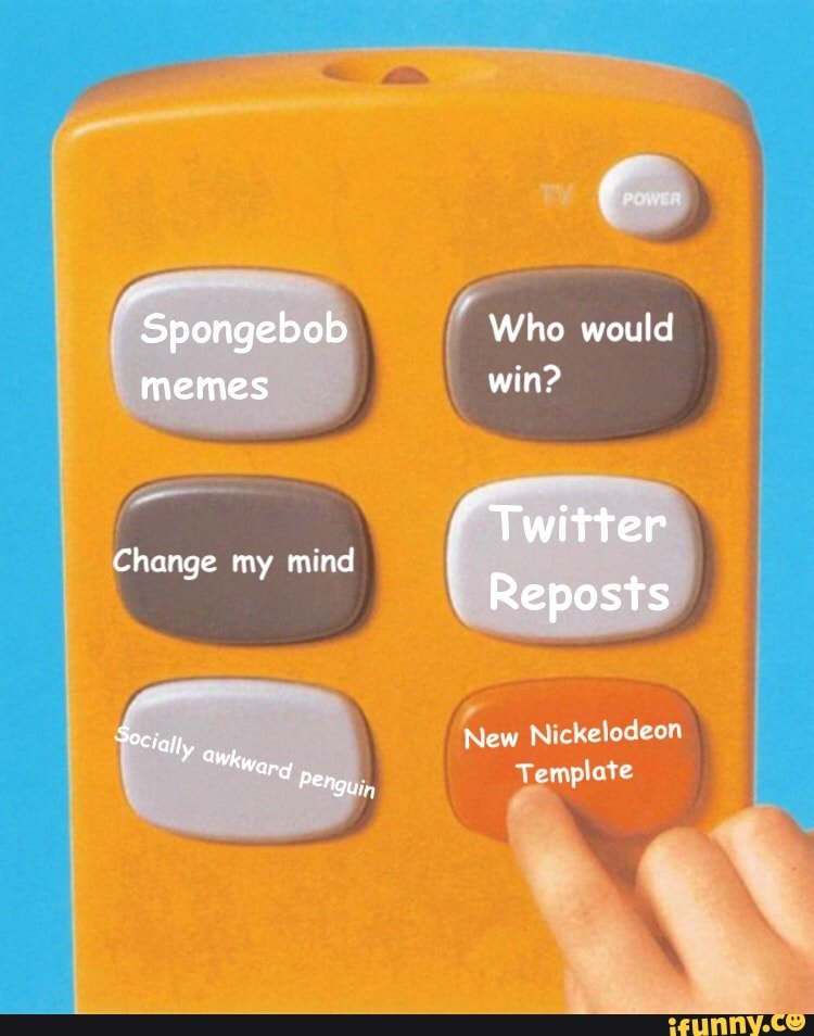 Spongebob Who would memes win? Twitter Change my mind Reposts Soctaliy ...