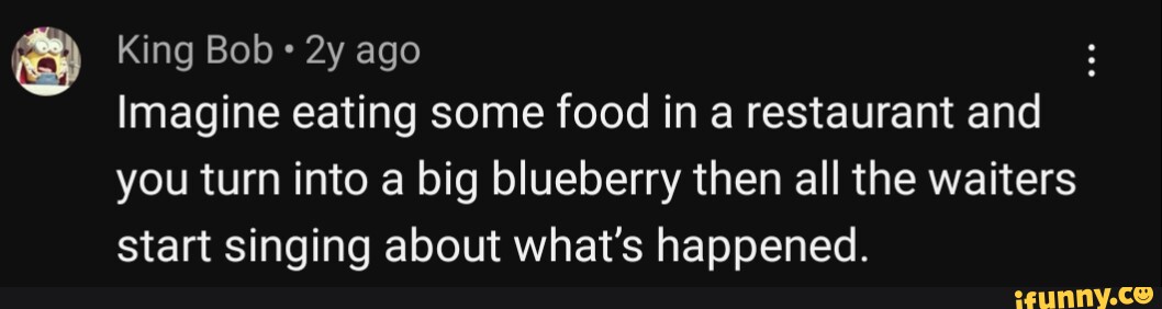 Blueberry memes. Best Collection of funny Blueberry pictures on iFunny