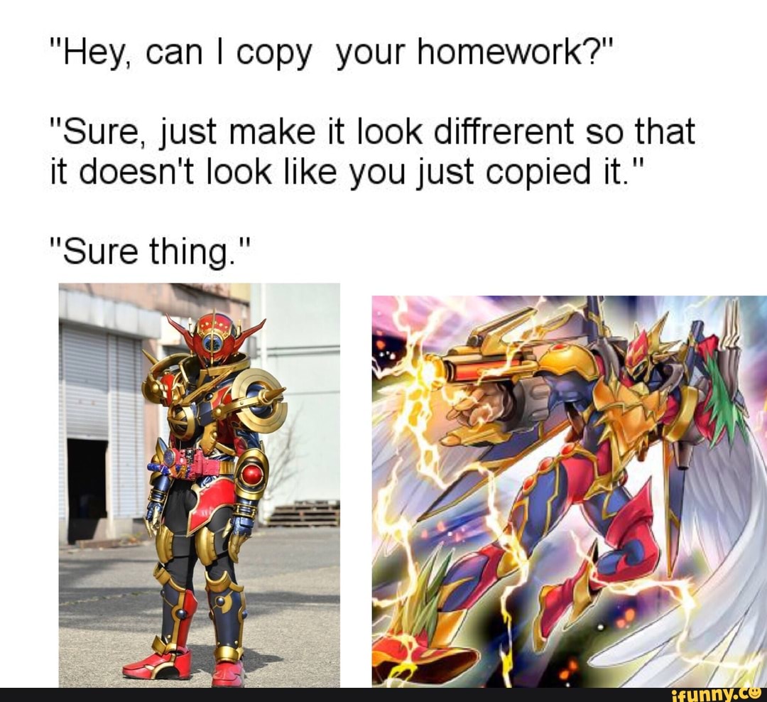 "Hey, can I copy your homework?" "Sure, just make it look diffrerent so that it doesn't look ...