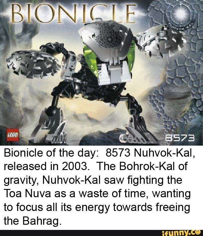 Bionicle of the day: 8573 Nuhvok-Kal released in 2003. The Bohrok-Kal ...