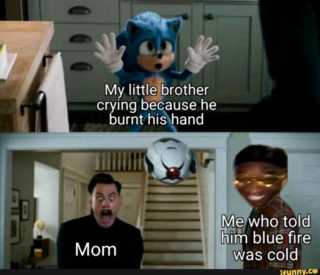 My iilelbrother crying because he burnt his\hand - iFunny