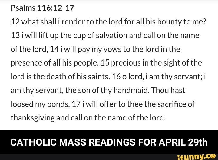 Psalms 12 what shall i render to the lord for all his bounty to me? 13 ...