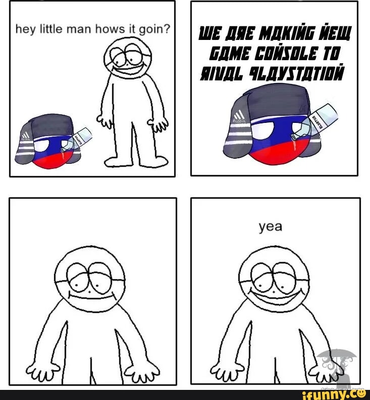 Hey little man hows it goin? I WE ARE MOKING GAME COMSOLE I I ...