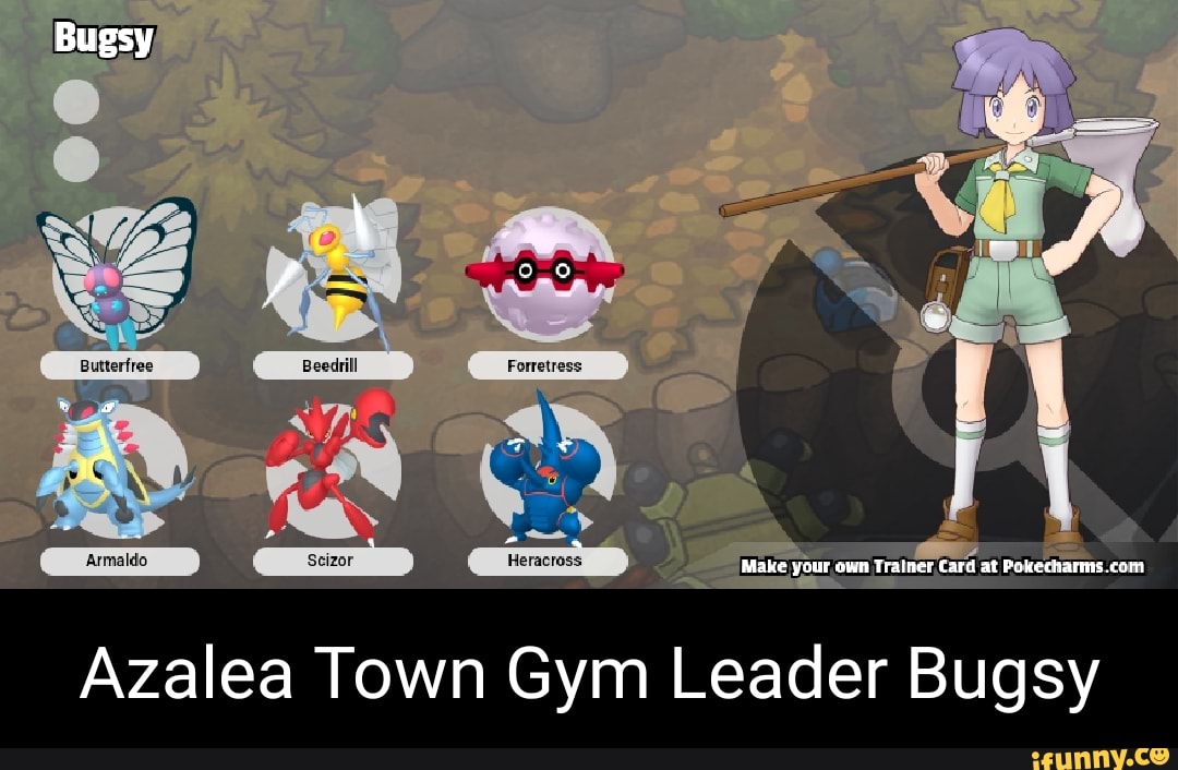 'Make your own Trainer Card at Bugsy Azalea Town Gym Leader Bugsy - iFunny