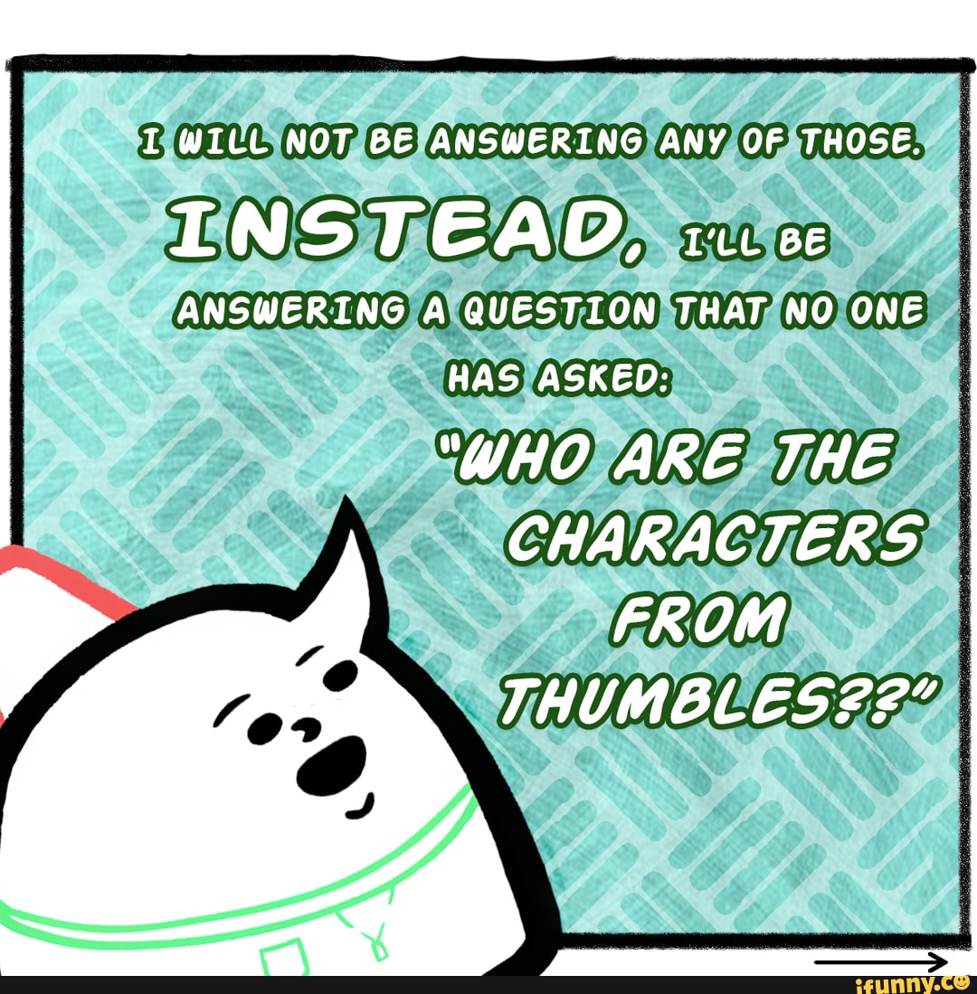 Meet the cast! - I WILL NOT BE ANSWERING ANY OF THOSE. INSTEA D, I'LL ...