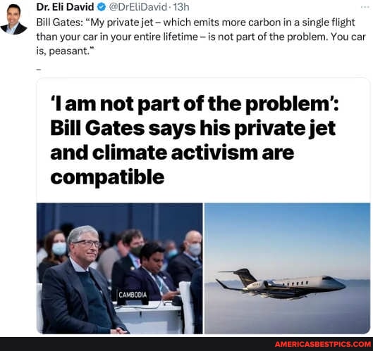 Dr. Eli David rEtiDavid Bill Gates: "My private jet which emits more ...