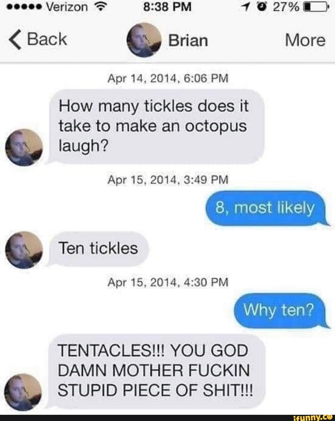 Es Brian More How many tickles does it take to make an octopus G laugh ...