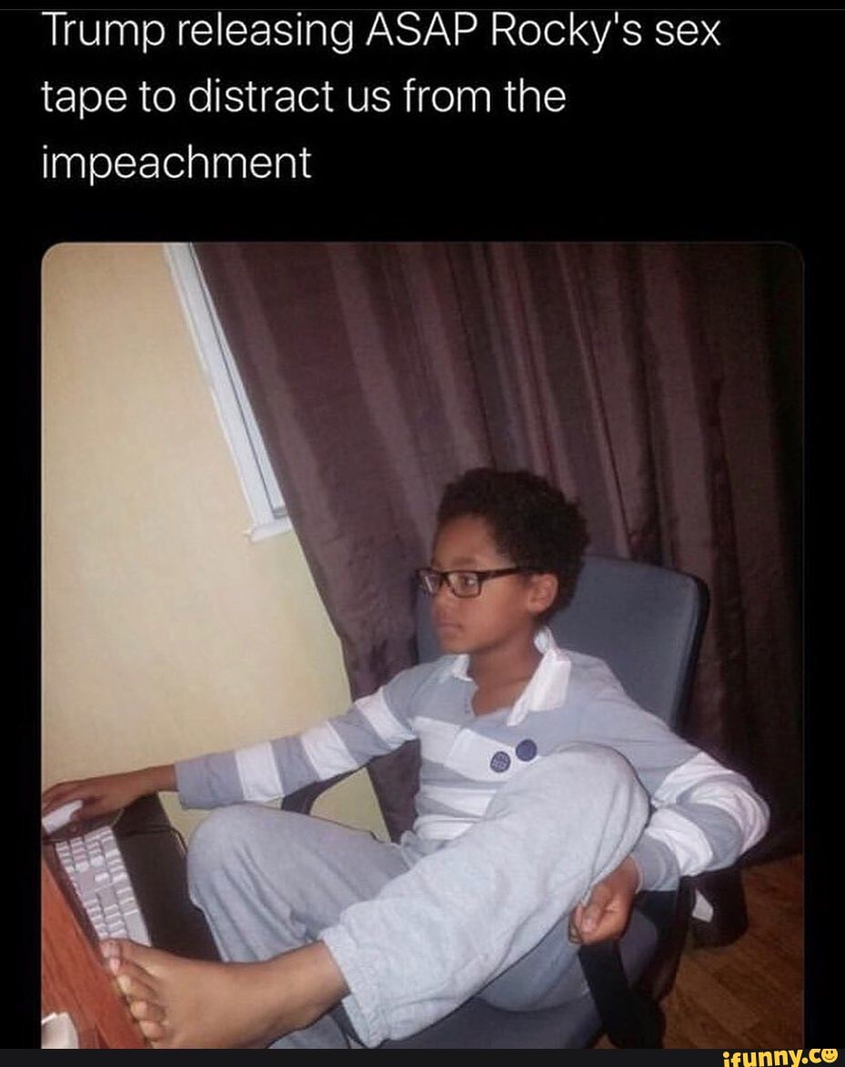 Trump releasing ASAP Rocky's sex tape to distract us from the ...