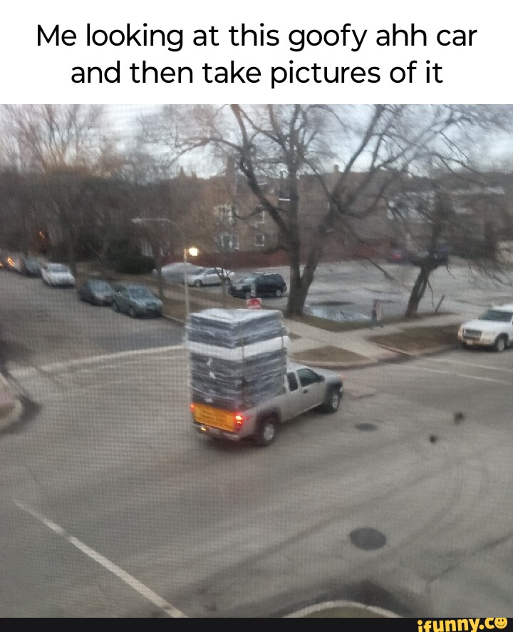 Me looking at this goofy ahh car and then take pictures of it de - iFunny