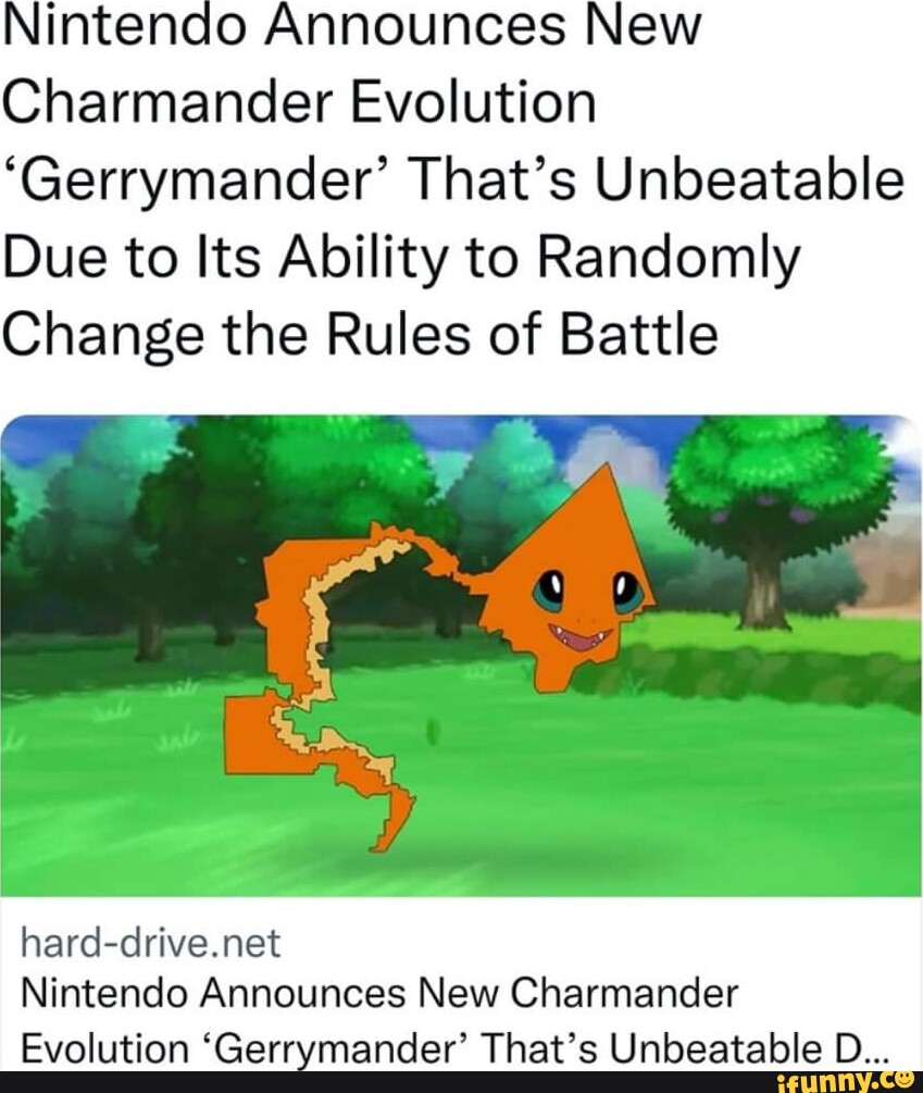 Nintendo Announces New Charmander Evolution 'Gerrymander' That's ...