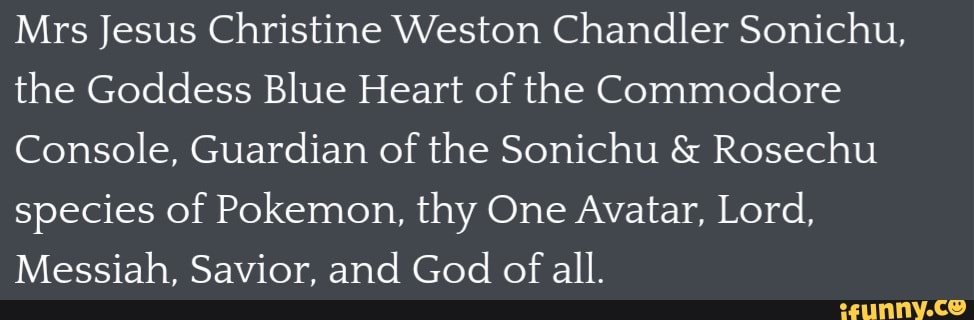 Mrs Jesus Christine Weston Chandler Sonichu, the Goddess Blue Heart of ...
