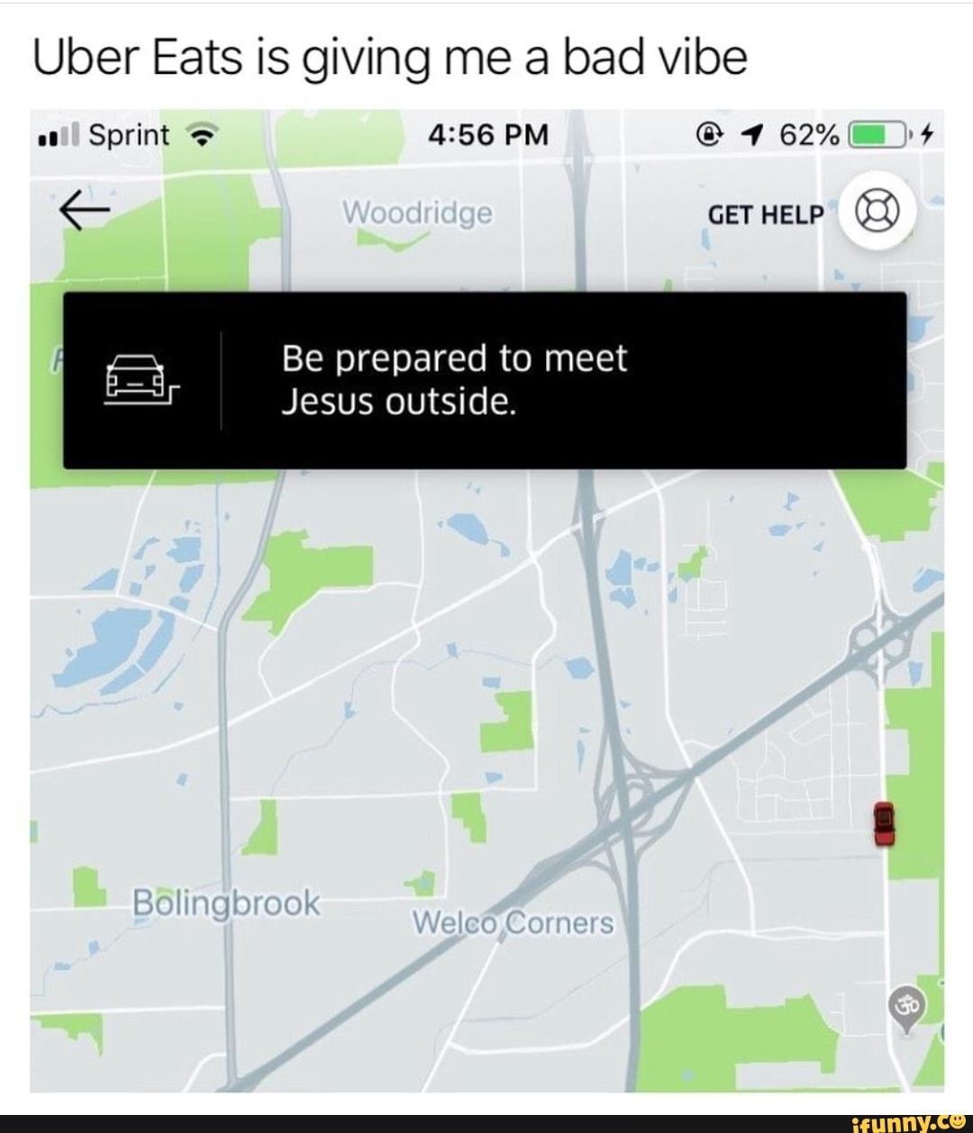 Uber Eats is giving me a bad vibe % Jesus outside. - iFunny