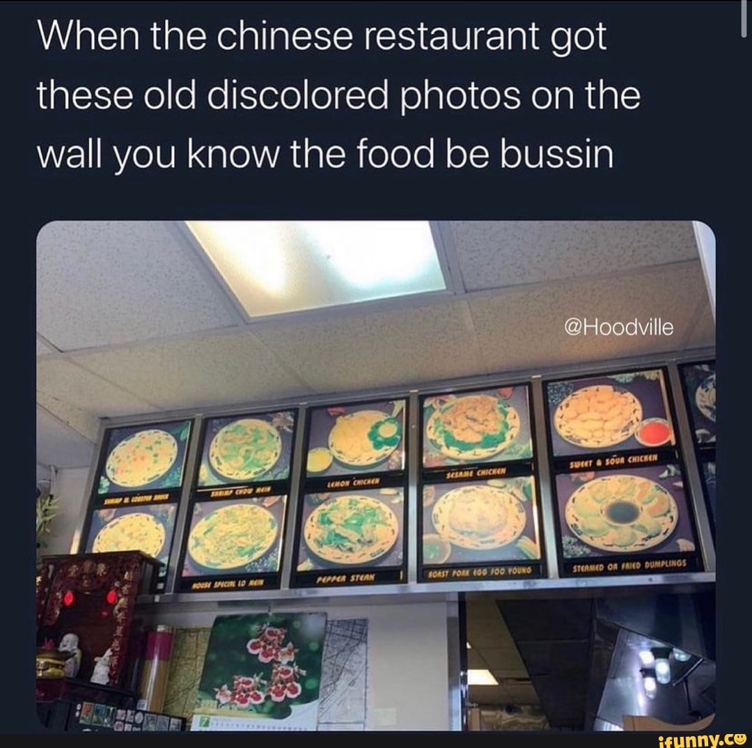 When the chinese restaurant got these old discolored photos on the wall ...
