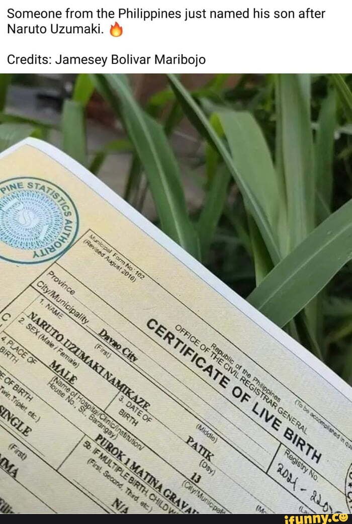 Someone from the Philippines just named his son after Naruto Uzumaki. Credits: Jamesey Bolivar ...