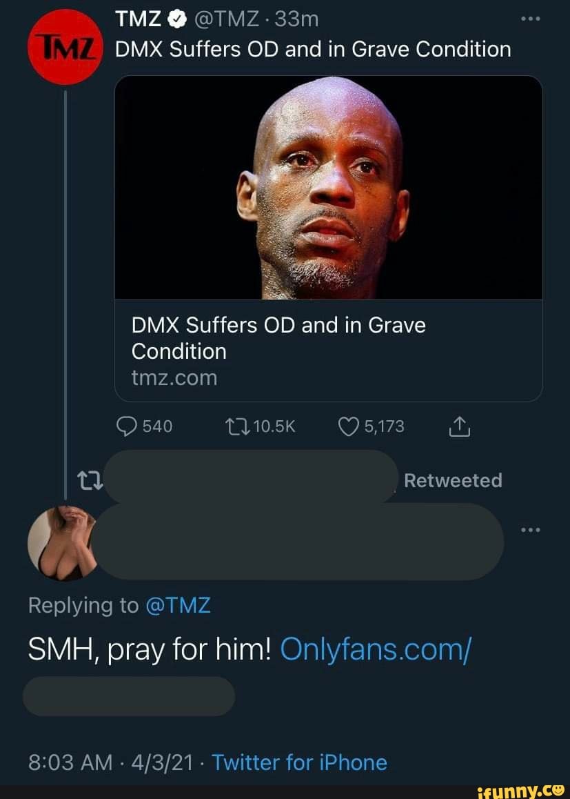 TMZ @ @TMZ- DMxX Suffers OD and in Grave Condition DMX Suffers OD and ...