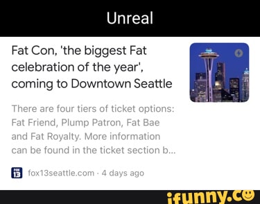 Unreal Fat Con, 'the biggest Fat celebration of the year', coming to Downtown Seattle Fat Friend ...