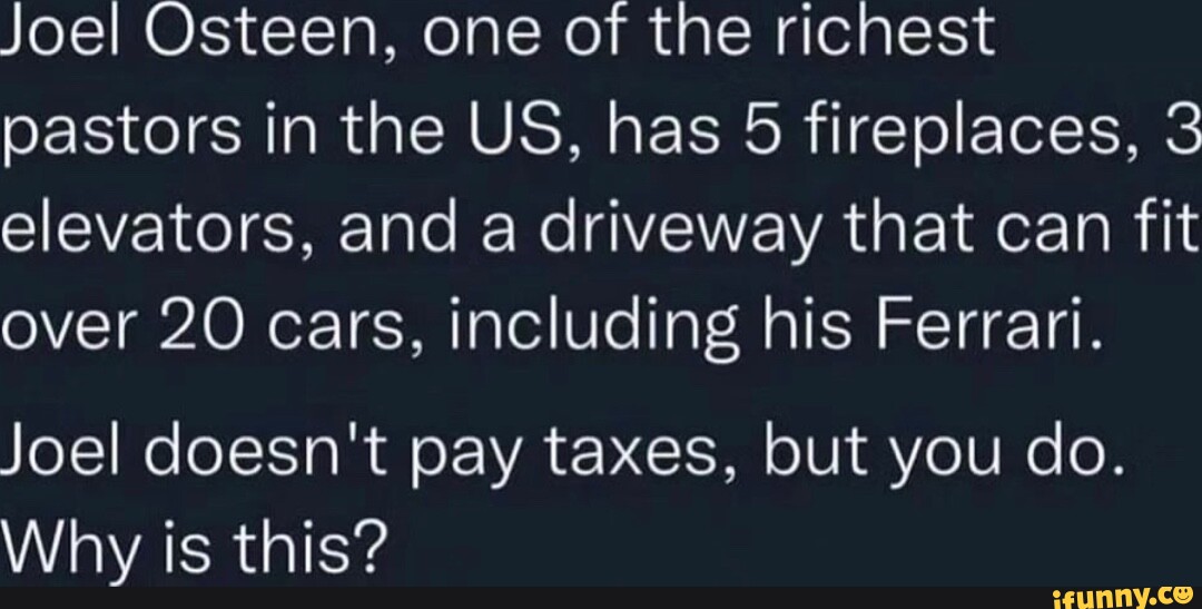 Joel Osteen, one of the richest pastors in the US, has 5 fireplaces, 3 ...