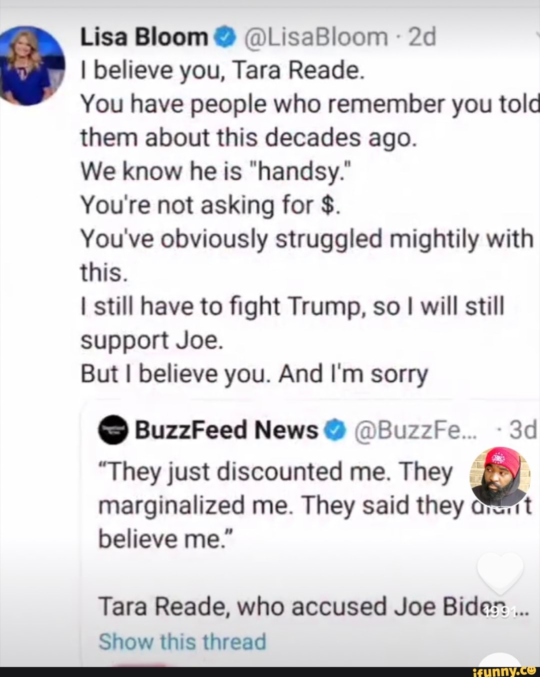 Lisa Bloom @LisaBloom I believe you, Tara Reade. You have people who ...