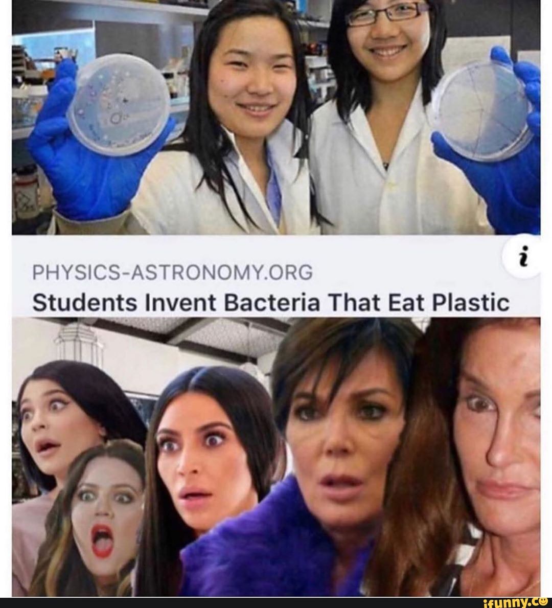 Students Invent Bacteria That Eat Plastic if - iFunny