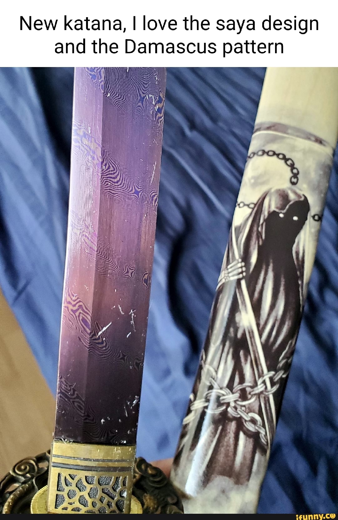 New katana, I love the saya design and the Damascus pattern BS, - iFunny
