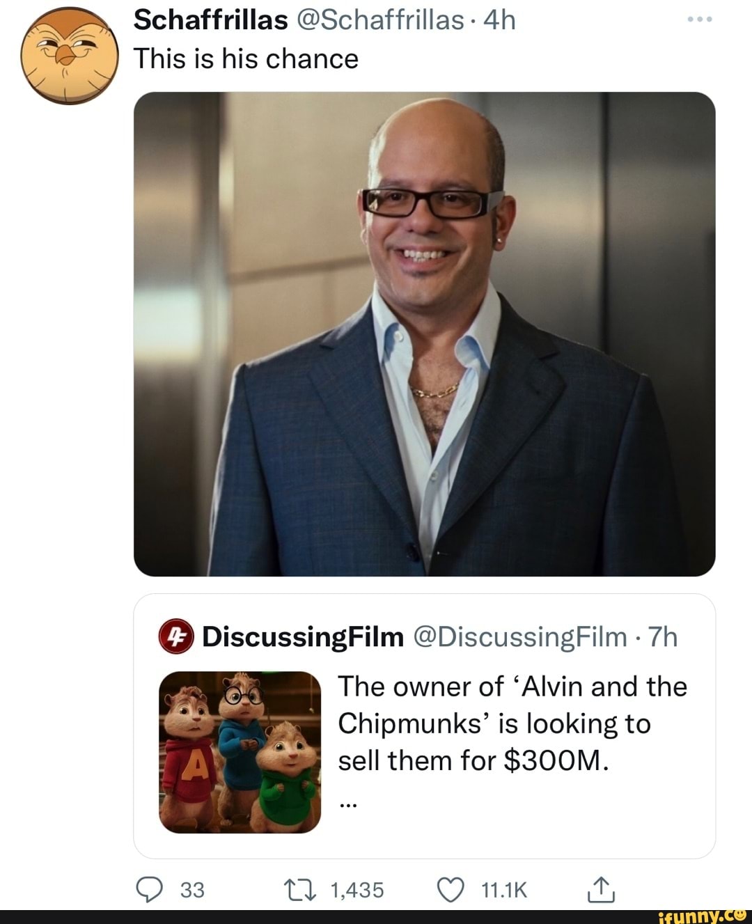 Schaffrillas @Schaffrillas This is his chance The owner of 'Alvin and ...