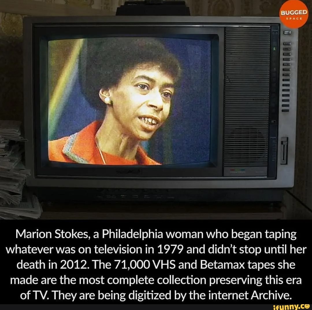 REARS Marion Stokes, a Philadelphia woman who began taping whatever was ...