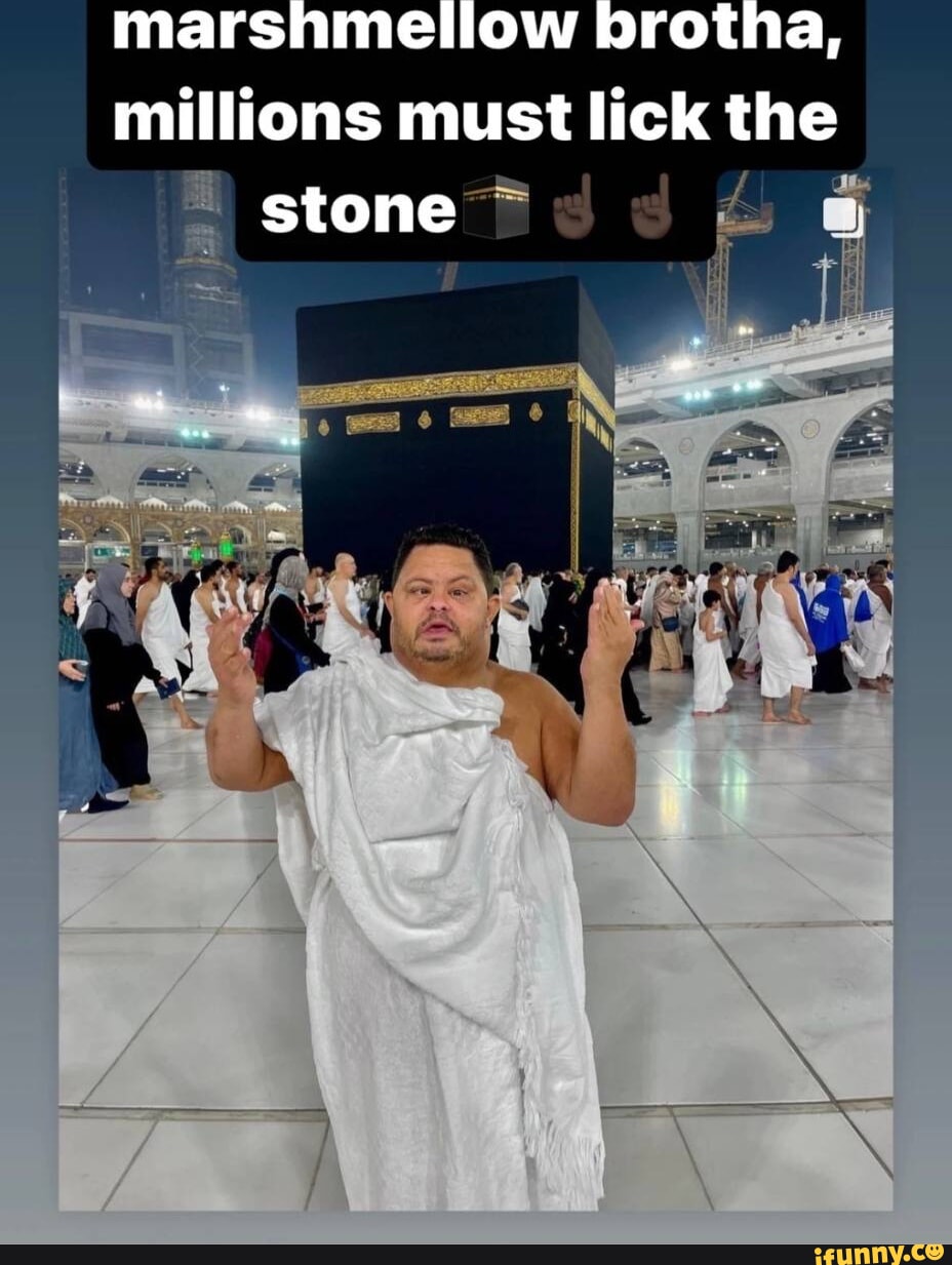 Marshmellow brotha, millions must lick the stone - iFunny