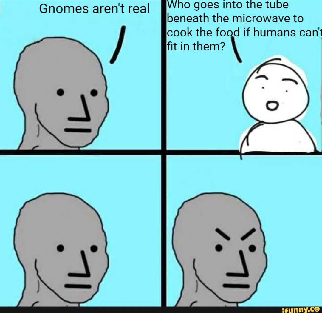 Gnomes memes. Best Collection of funny Gnomes pictures on iFunny