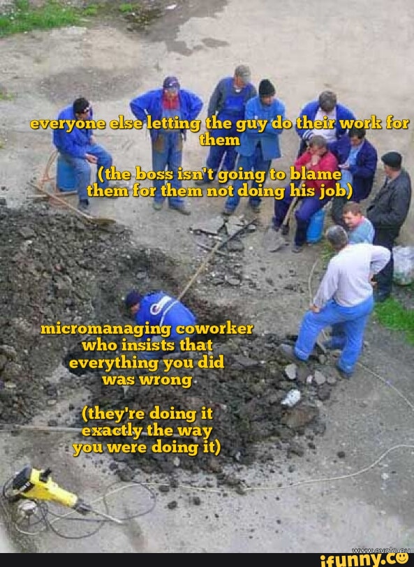 Micromanagement memes. Best Collection of funny Micromanagement ...