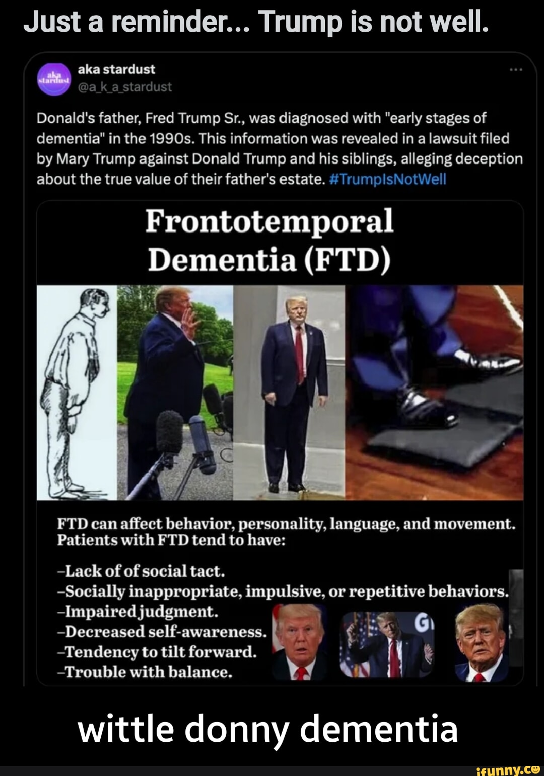 Just a reminder... Trump is not well. aka stardust @a stardust Donald's ...