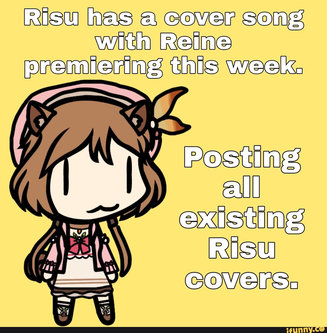 Risu_sing memes. Best Collection of funny Risu_sing pictures on iFunny