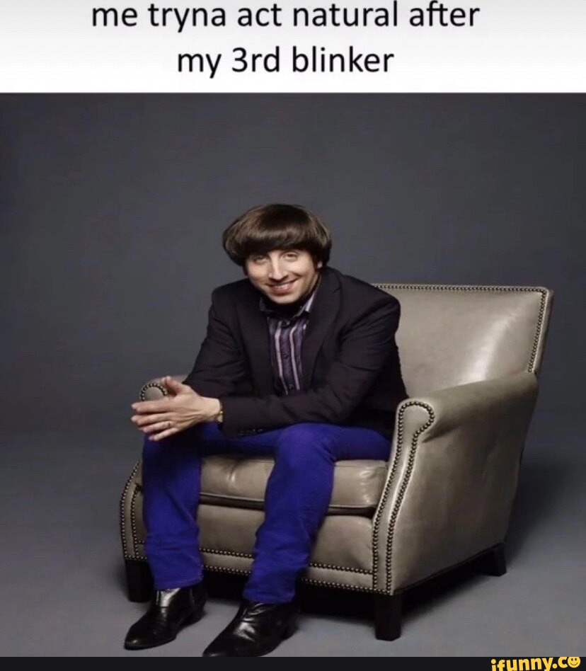 Blinker memes. Best Collection of funny Blinker pictures on iFunny