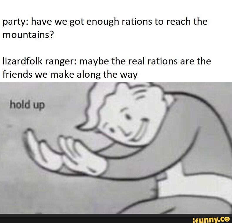 Party: have we got enough rations to reach the mountains? lizardfolk ...