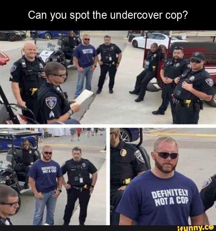 Can you spot the undercover cop? - iFunny
