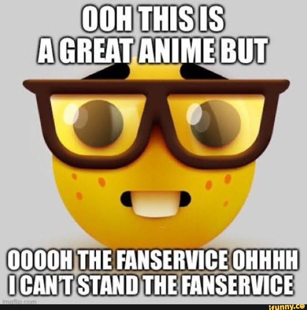 OOH THISIS A GREAT ANIME BUT QOOOH THE FANSERVICE QHHHH I CANT STAND ...