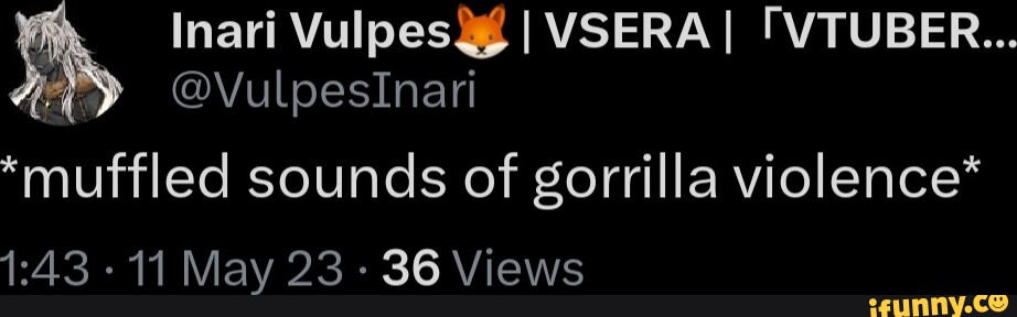 Inari I VS @VulpesInari ERAI *muffled sounds of gorrilla violence* 11 ...
