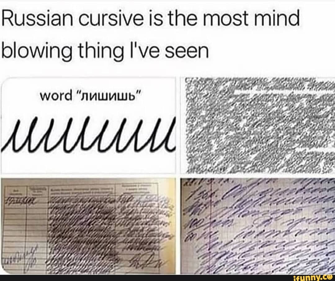 Russian cursive is the most mind blowing thing I've seen word "nuunub ...