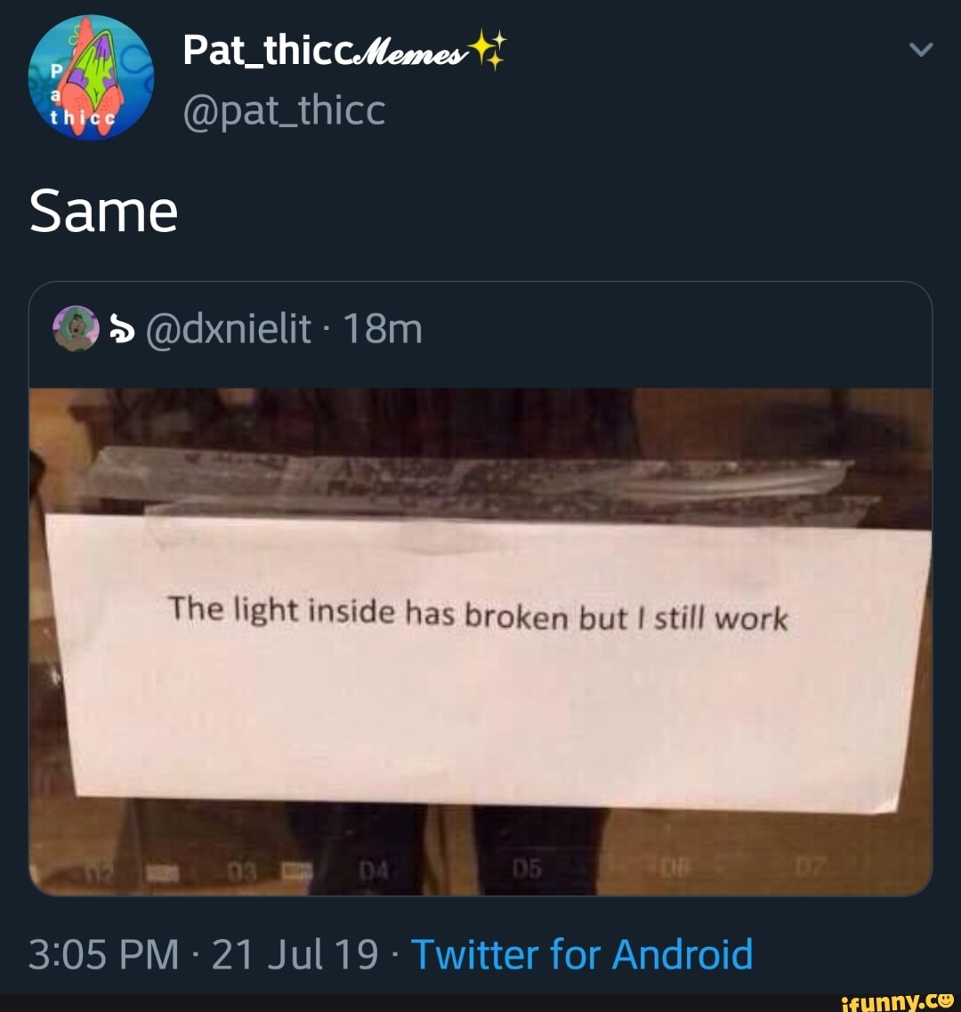 The light inside has broken but I still work 3205 PM - 21 Jul 19 ...