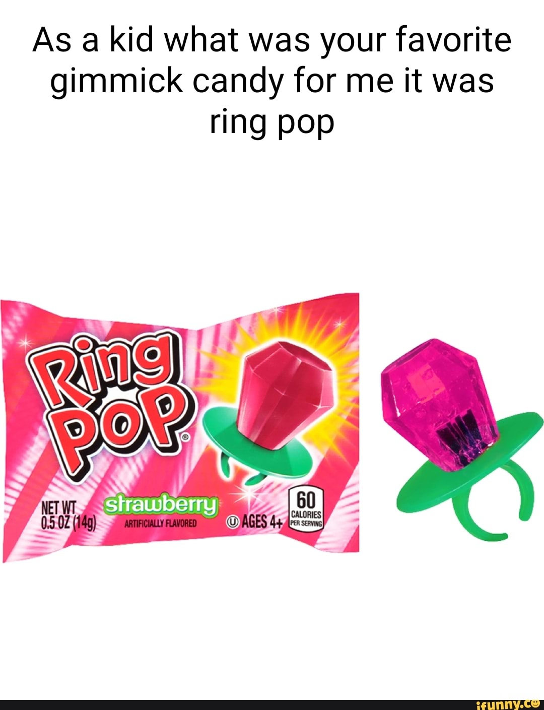 As a kid what was your favorite gimmick candy for me it was ring pop ...