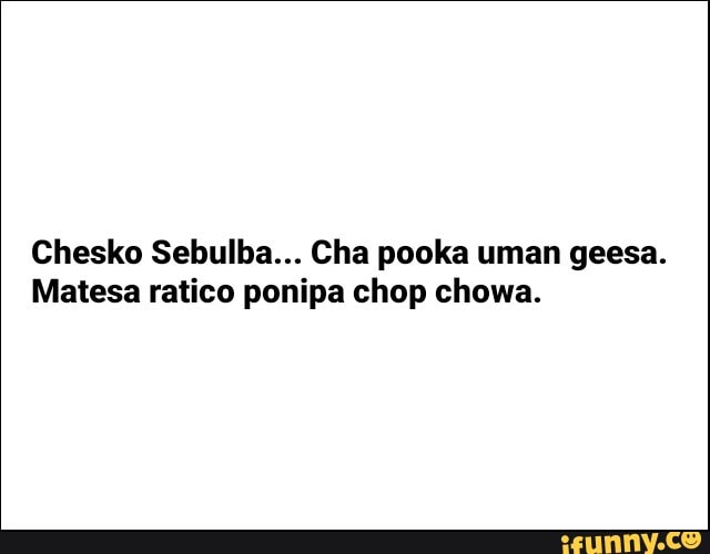 Chesko memes. Best Collection of funny Chesko pictures on iFunny